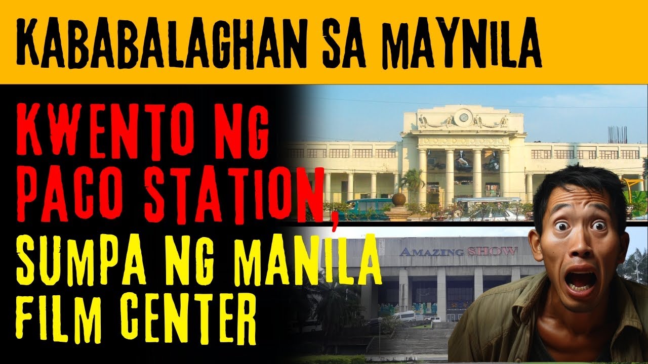 KABABALAGHAN SA MAYNILA | PACO STATION AT MANILA FILM CENTER | Tagalog ...