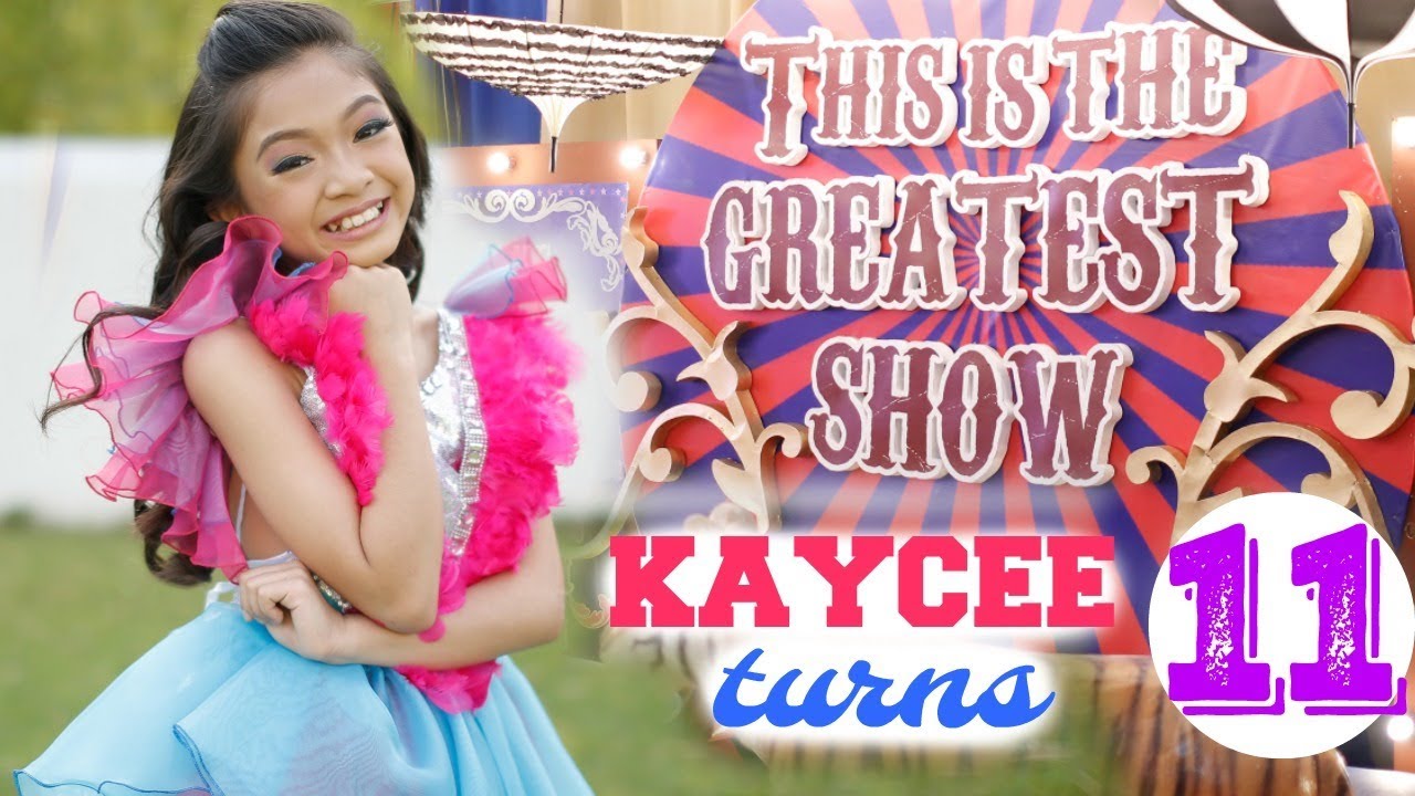 KAYCEE'S 11th BIRTHDAY The GREATEST SHOWMAN Triple Celebration - YouTube