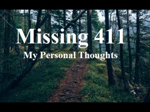 Missing 411 Cases: My Thoughts - YouTube