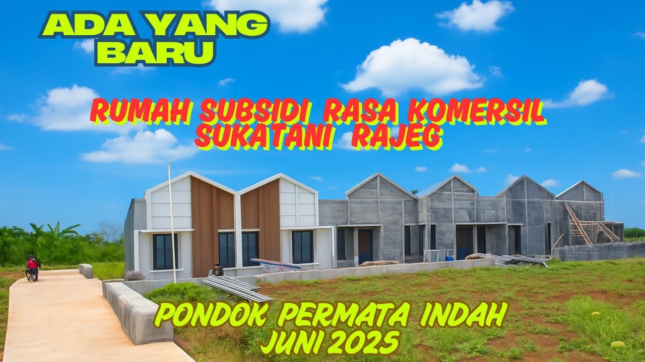 RUMAH SUBSIDI RASA KOMERSIL DI RAJEG, PONDOK PERMATA INDAH, PROGRES ...