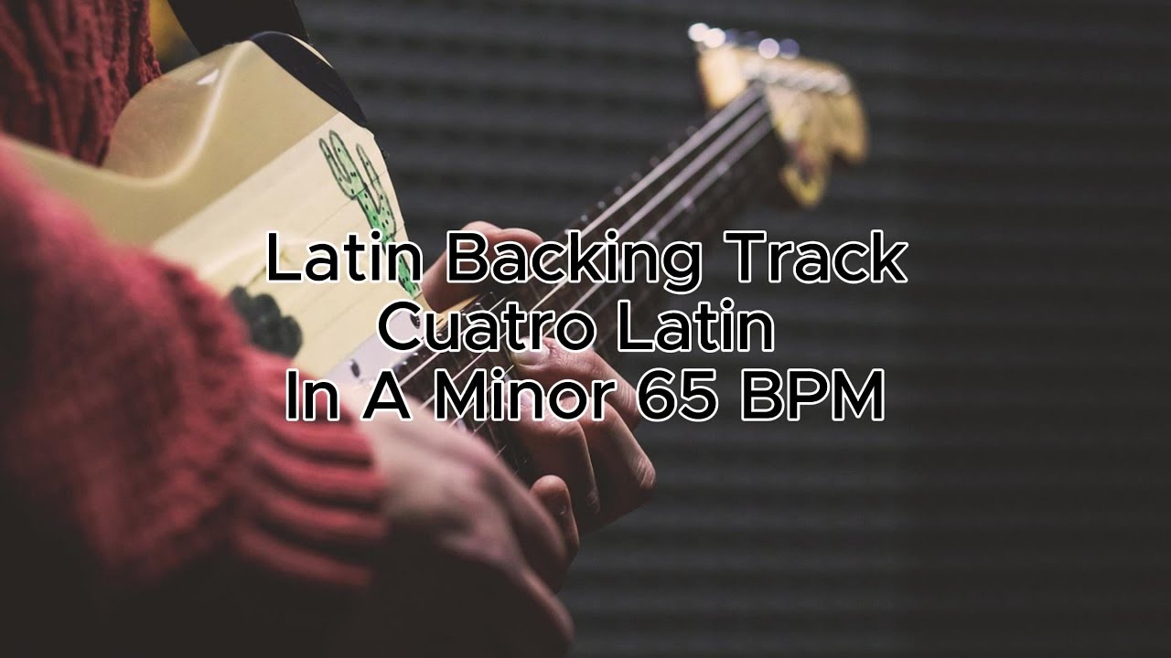 Latin Backing Track | Cuatro Latin In A Minor | 65 BPM - YouTube