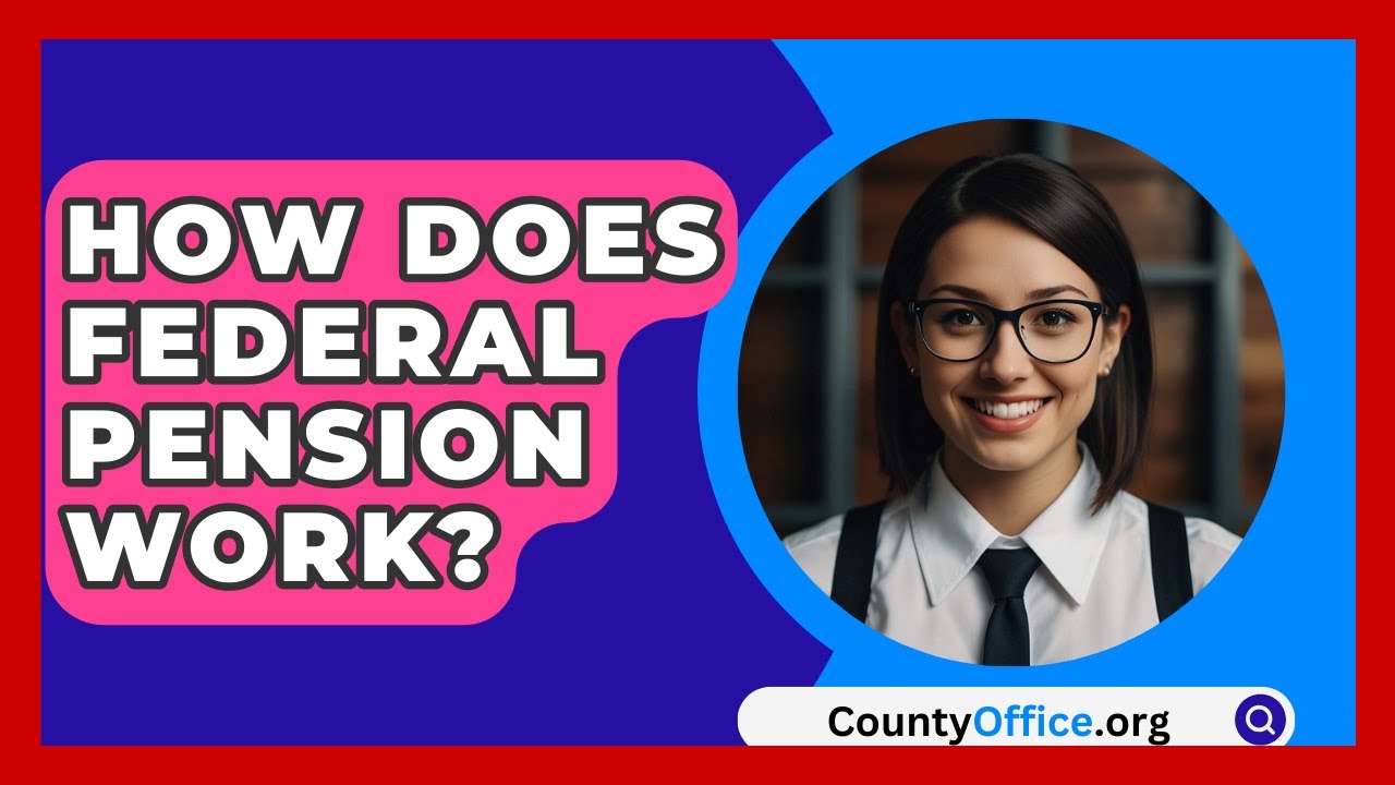 How Does Federal Pension Work? - CountyOffice.org - YouTube