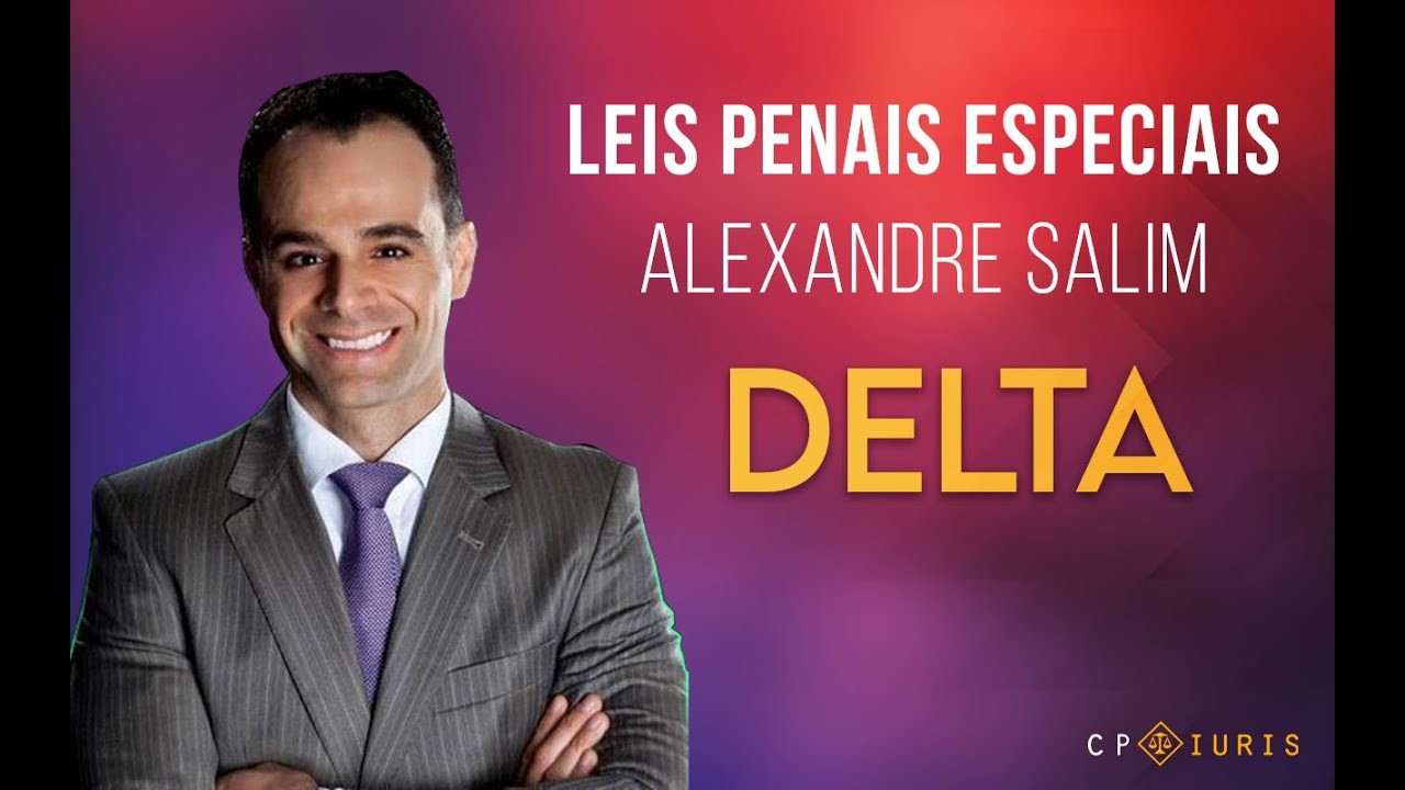 Leis Penais Especiais 7 - Alexandre Salim - Delta 2020 - YouTube