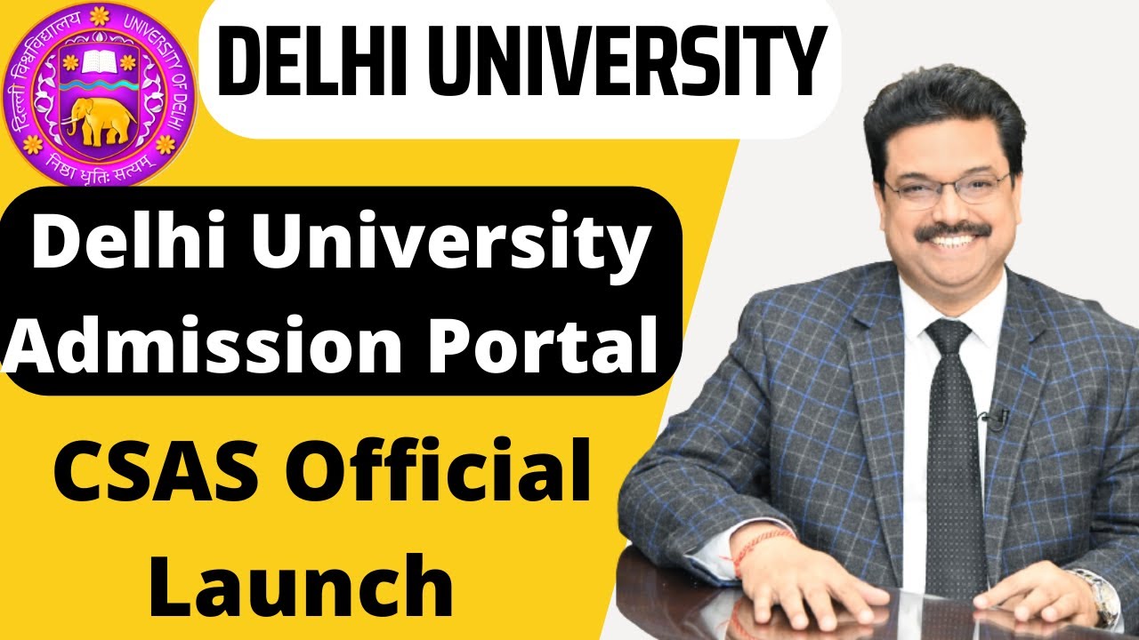 Official launch of the CSAS portal by Delhi University |#DUADMISSIONS # ...