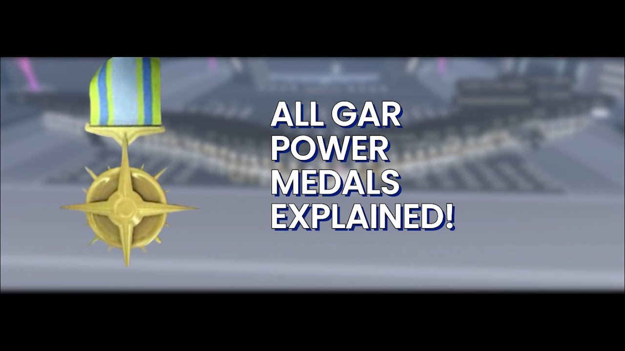 ALL GAR POWER MEDAL EXPLAINED | Help me to reach my goal of becoming a ...