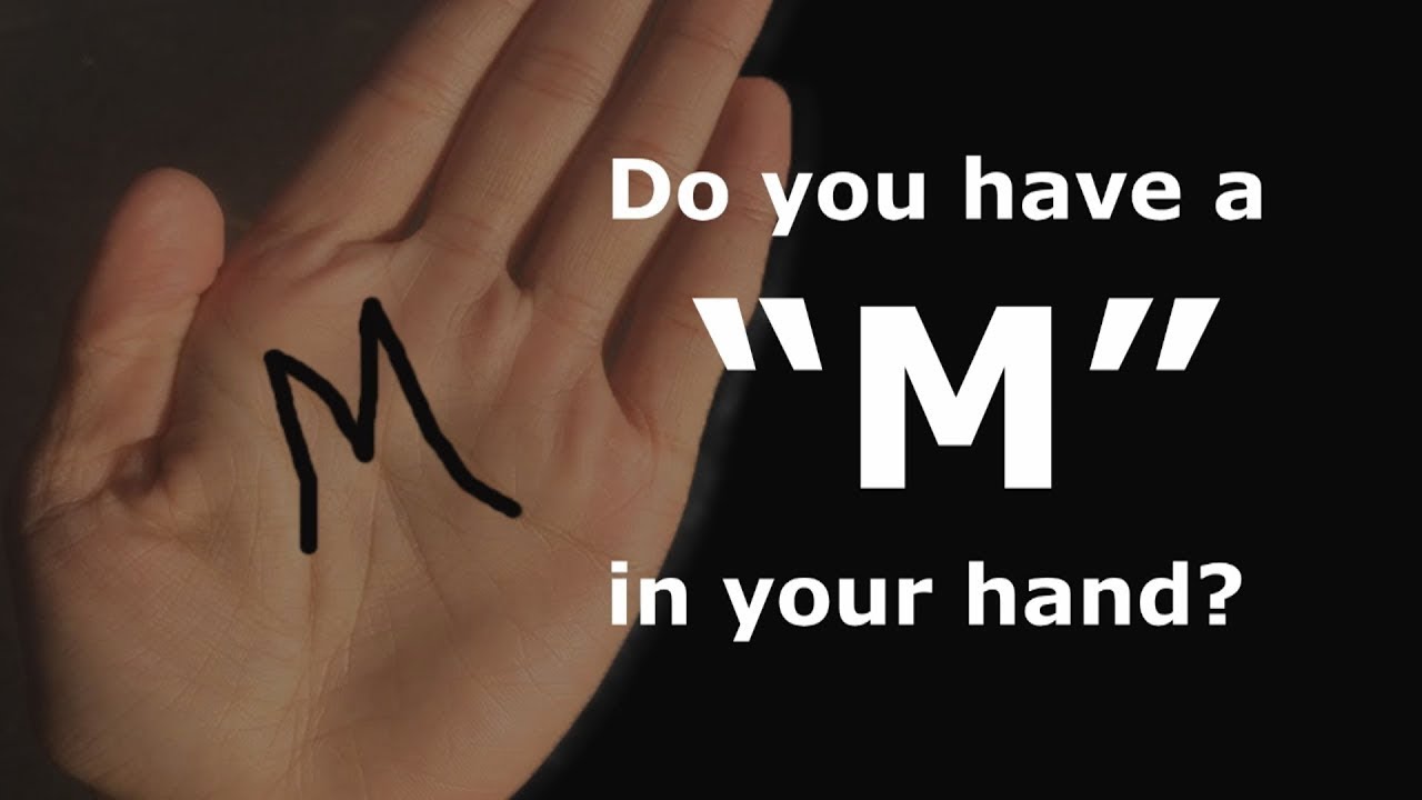 DO YOU HAVE THE LETTER M IN THE PALM OF YOUR HAND? - YouTube