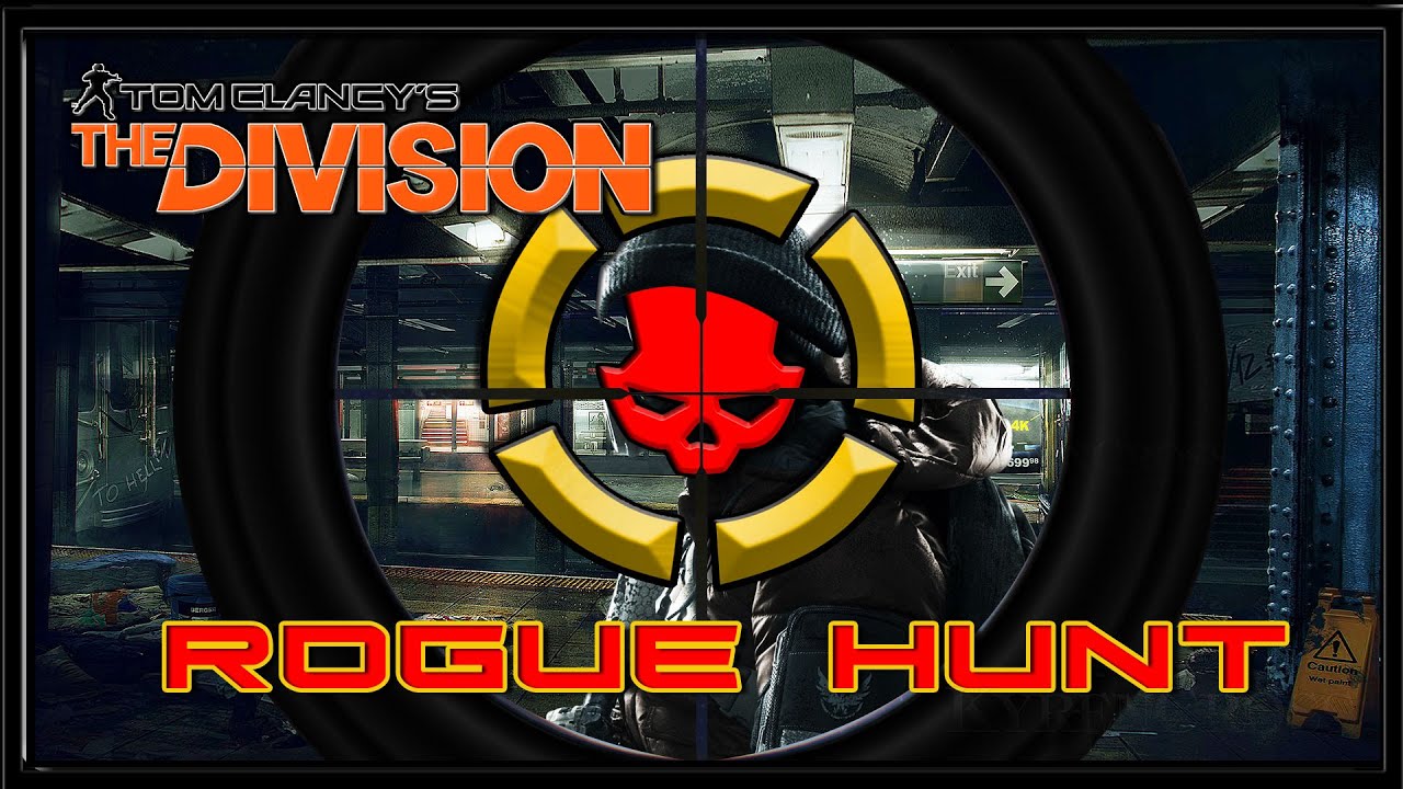 The Division Rogue Hunt - YouTube
