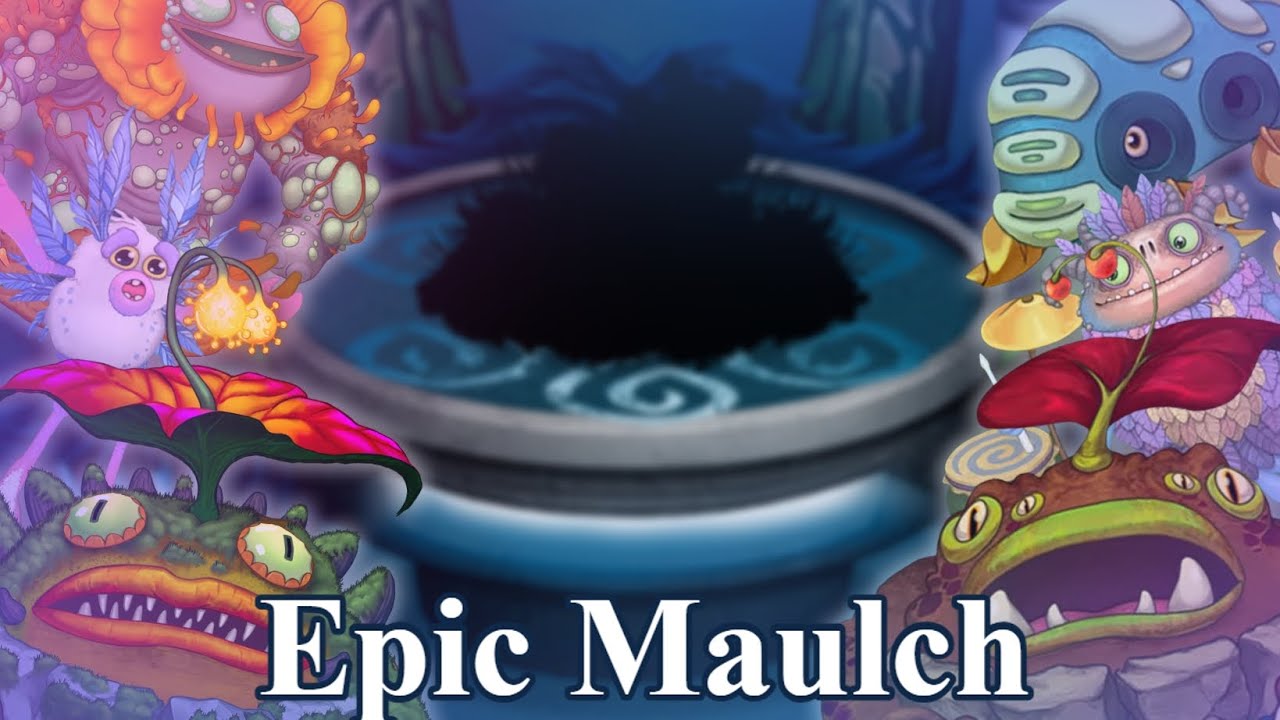 My Singing Monsters: Epic Maulch (FAN MADE) 🍄🍄🍄 - YouTube