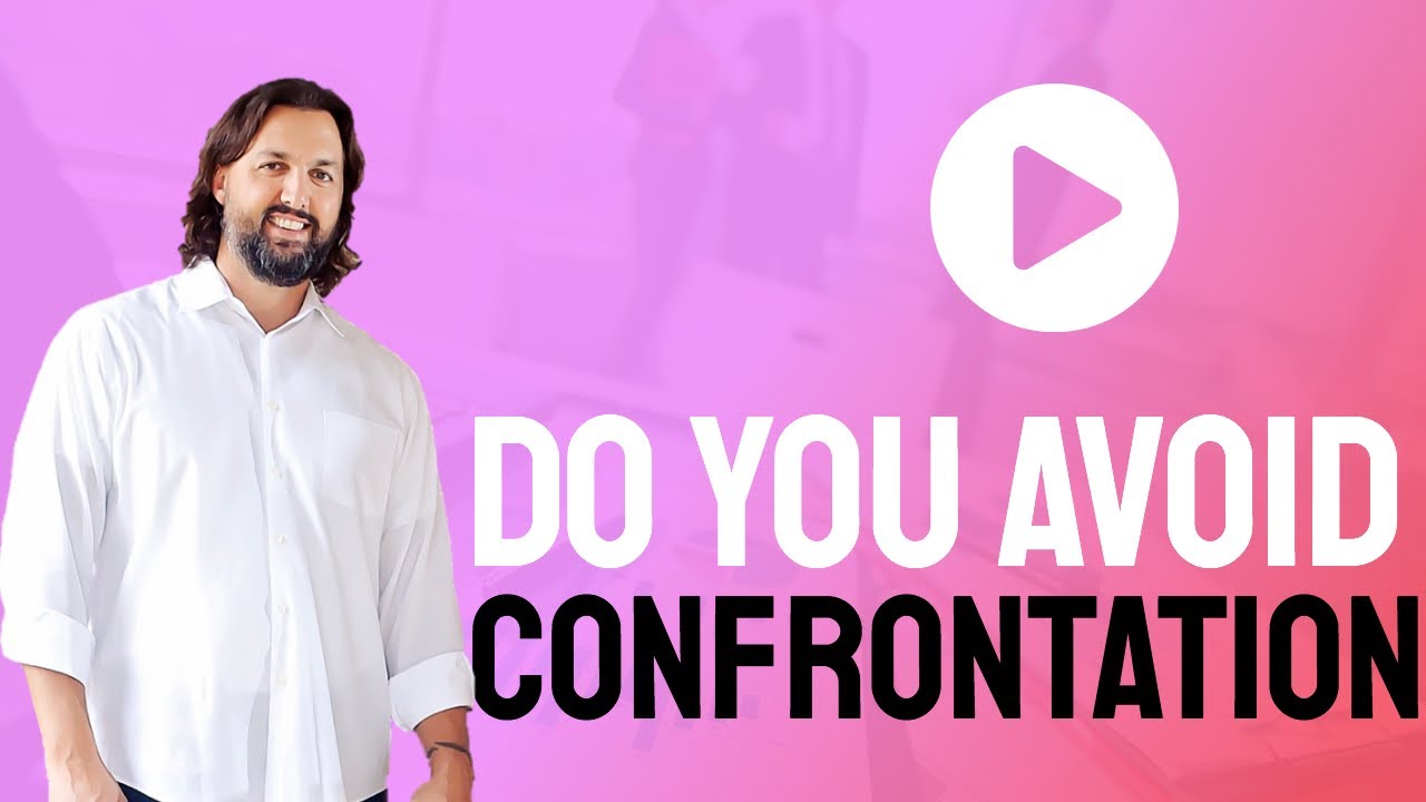 Do you avoid confrontation? - YouTube