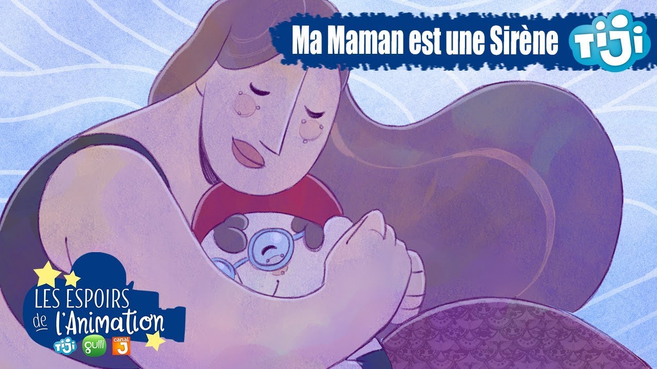 Maman est une sirène - ESAAT - Les Espoirs de L'Animation 2018 sur TiJi ...