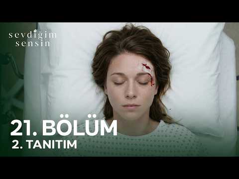 Sevdiğim Sensin 21. Bölüm 2. Fragmanı