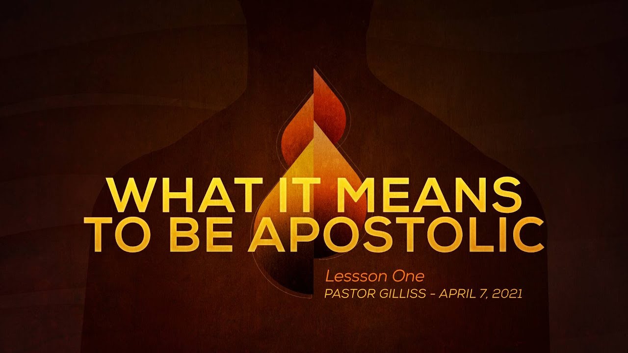 What it means to be Apostolic - Lesson 1 - YouTube