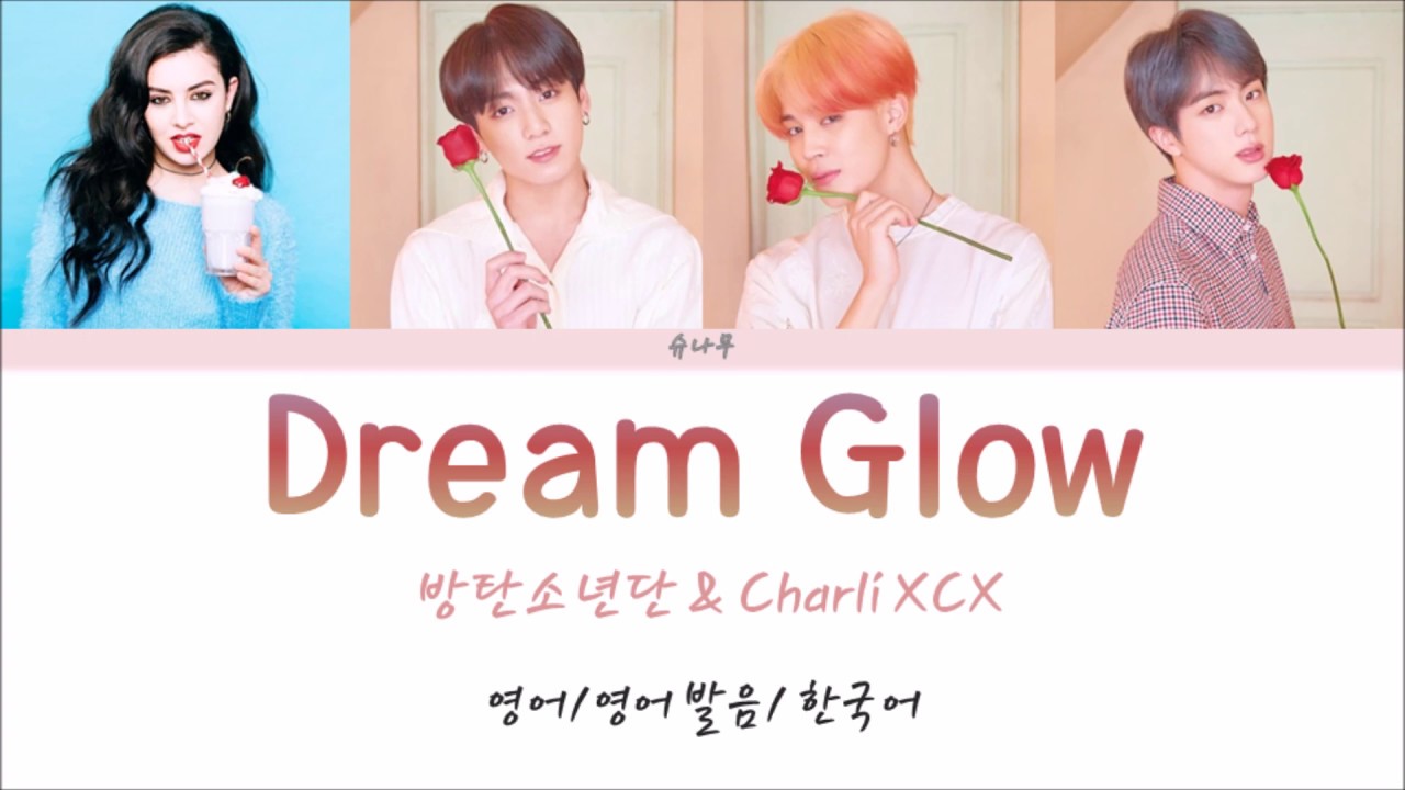 방탄소년단(BTS)&Charli XCX - Dream Glow 한국어 발음 번역 Korean color lyrics - YouTube