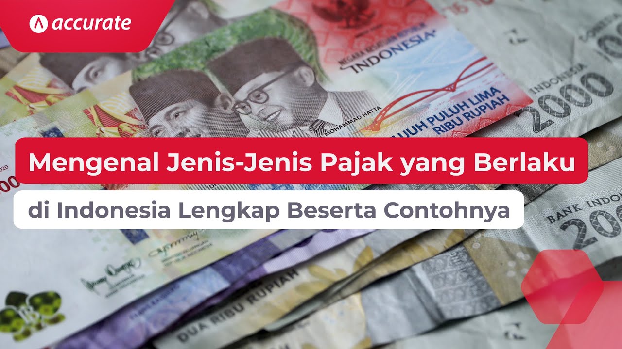 Jenis Pajak yang Berlaku di Indonesia Lengkap Beserta Contohnya - YouTube
