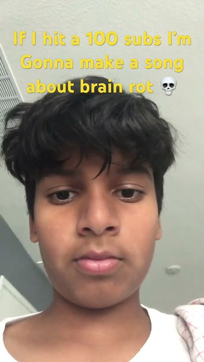 If I get a 100 subscribers I’m make a song about brain rot 💀 - YouTube