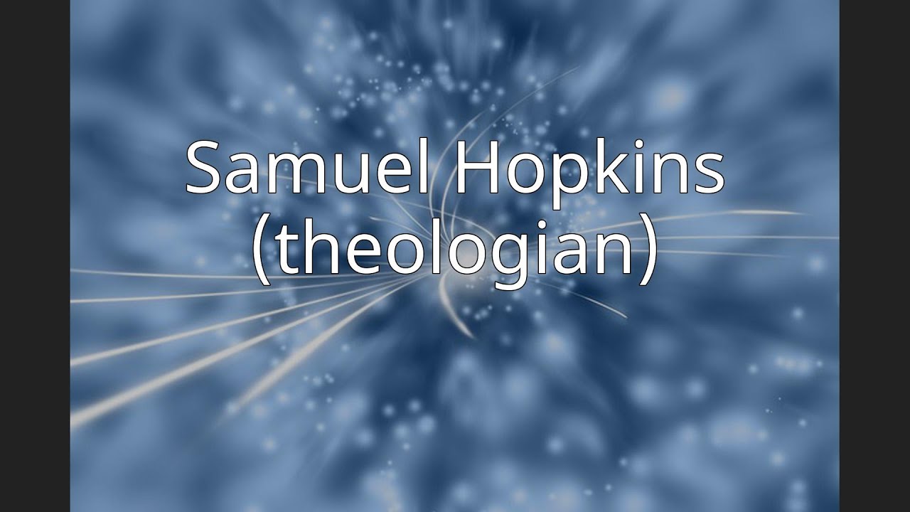 Samuel Hopkins (theologian) - YouTube