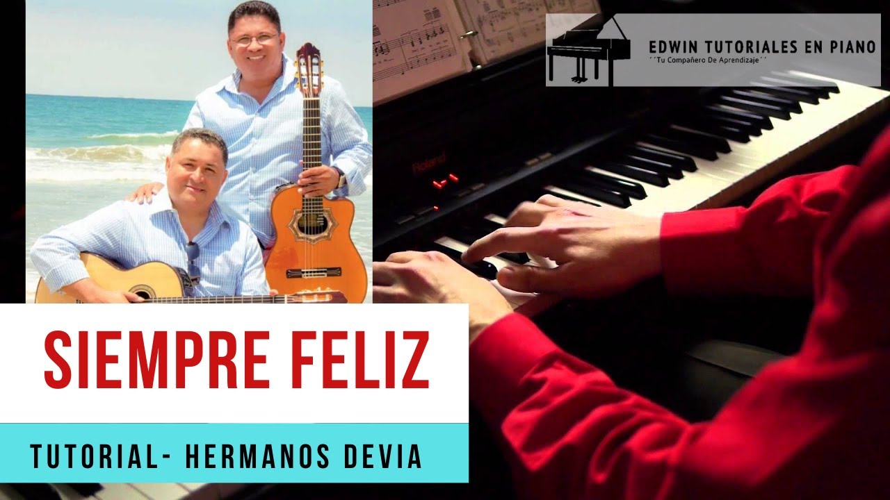 Siempre Feliz - Duo Los Hermanos Devia | piano tutorial #piano # ...