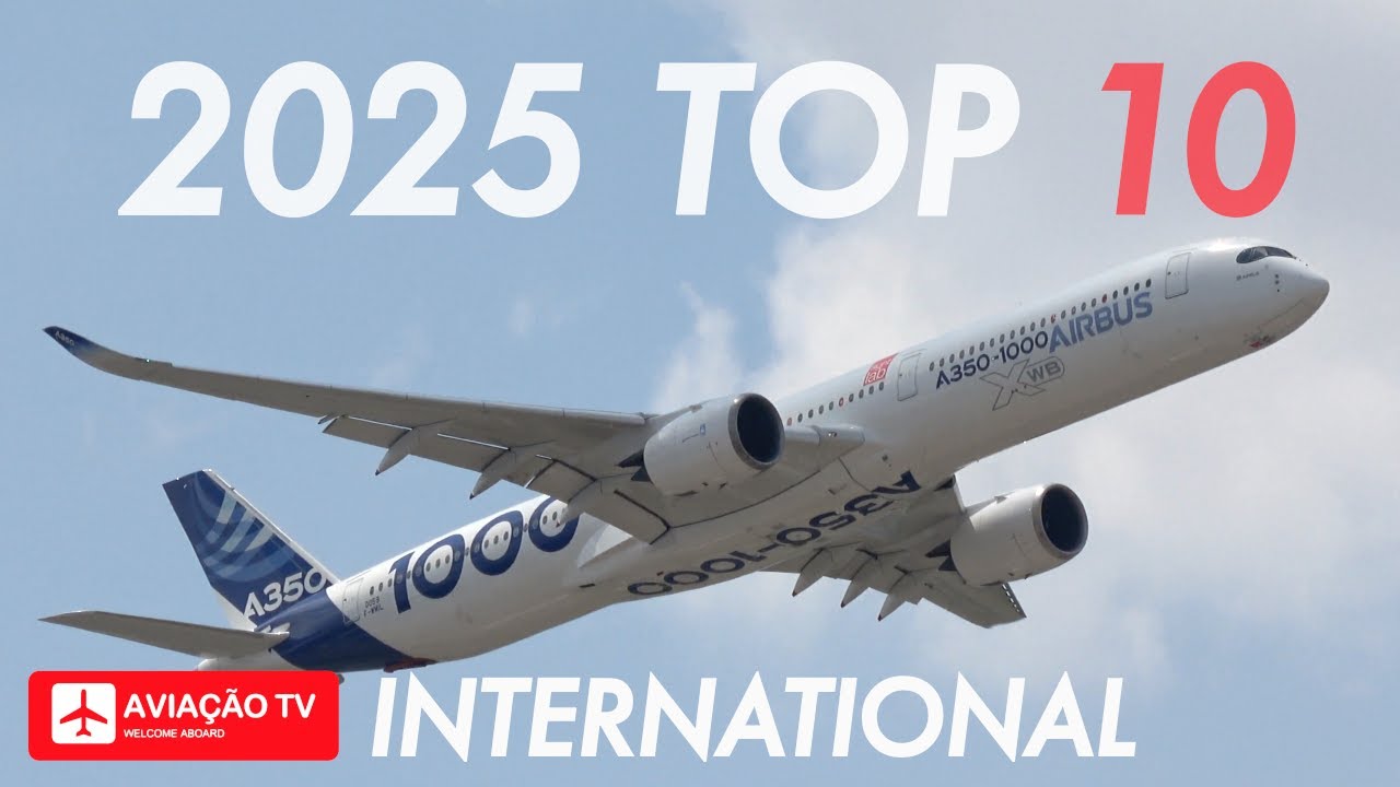 Our Top 10 Aviation Picks of 2025 - International 🌍 - YouTube
