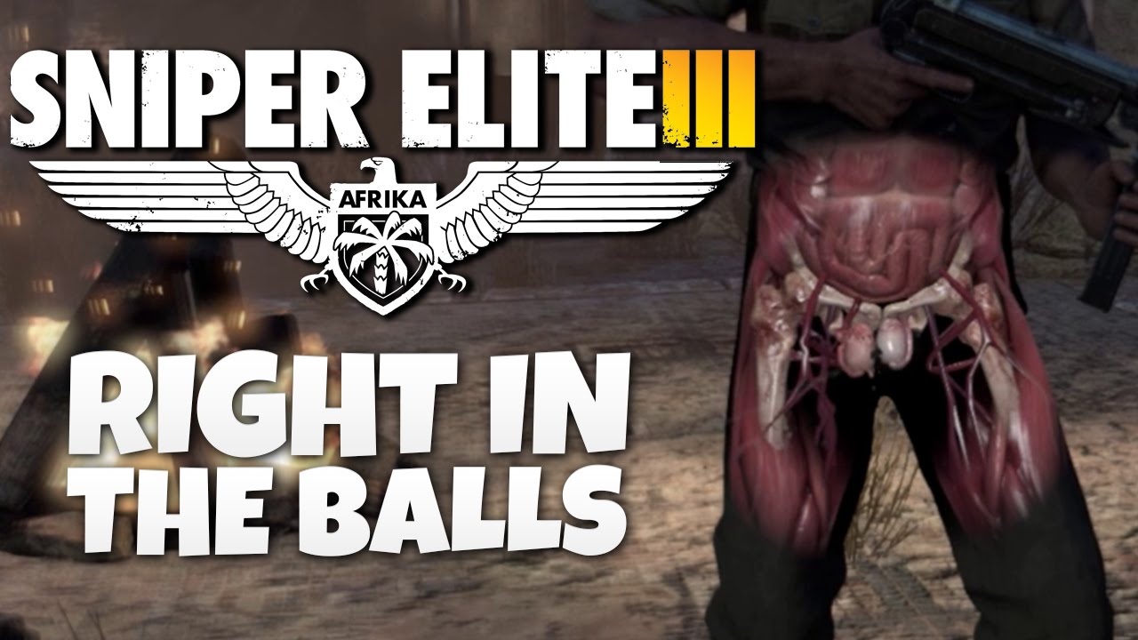 RIGHT IN THE BALLS - Sniper Elite 3 - Funny Moments - YouTube