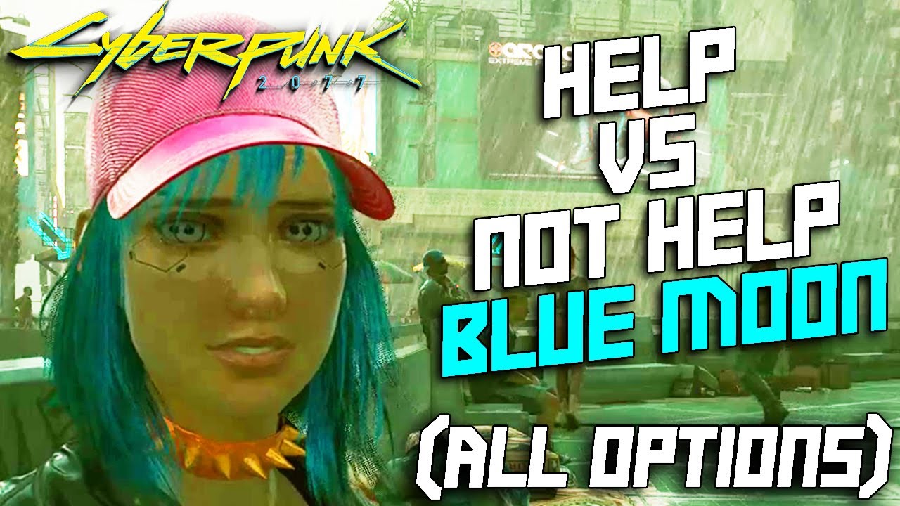 Cyberpunk 2077 - Help or Not Help Blue Moon - All Options (Every Breath ...