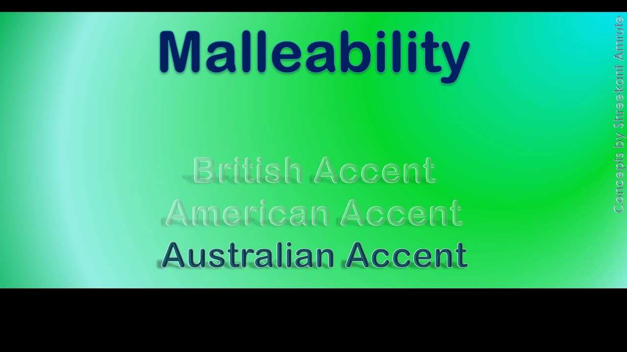 Malleability How to Pronounce Malleability in Australian Accent ...