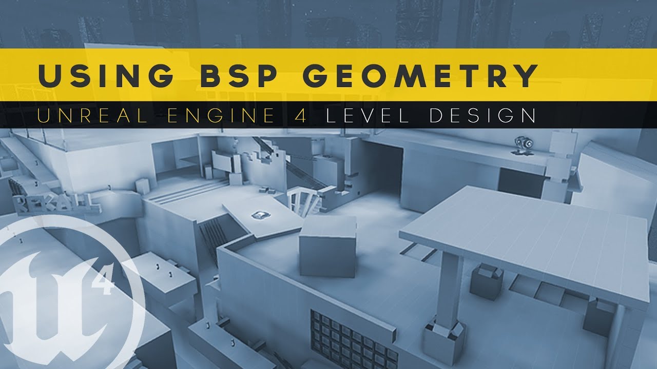 Using BSP Geometry 9 Unreal Engine 4 Level Design Tutorial Series Using BSP Geometry 9 Unreal Engine 4 Level Design Tutorial Series