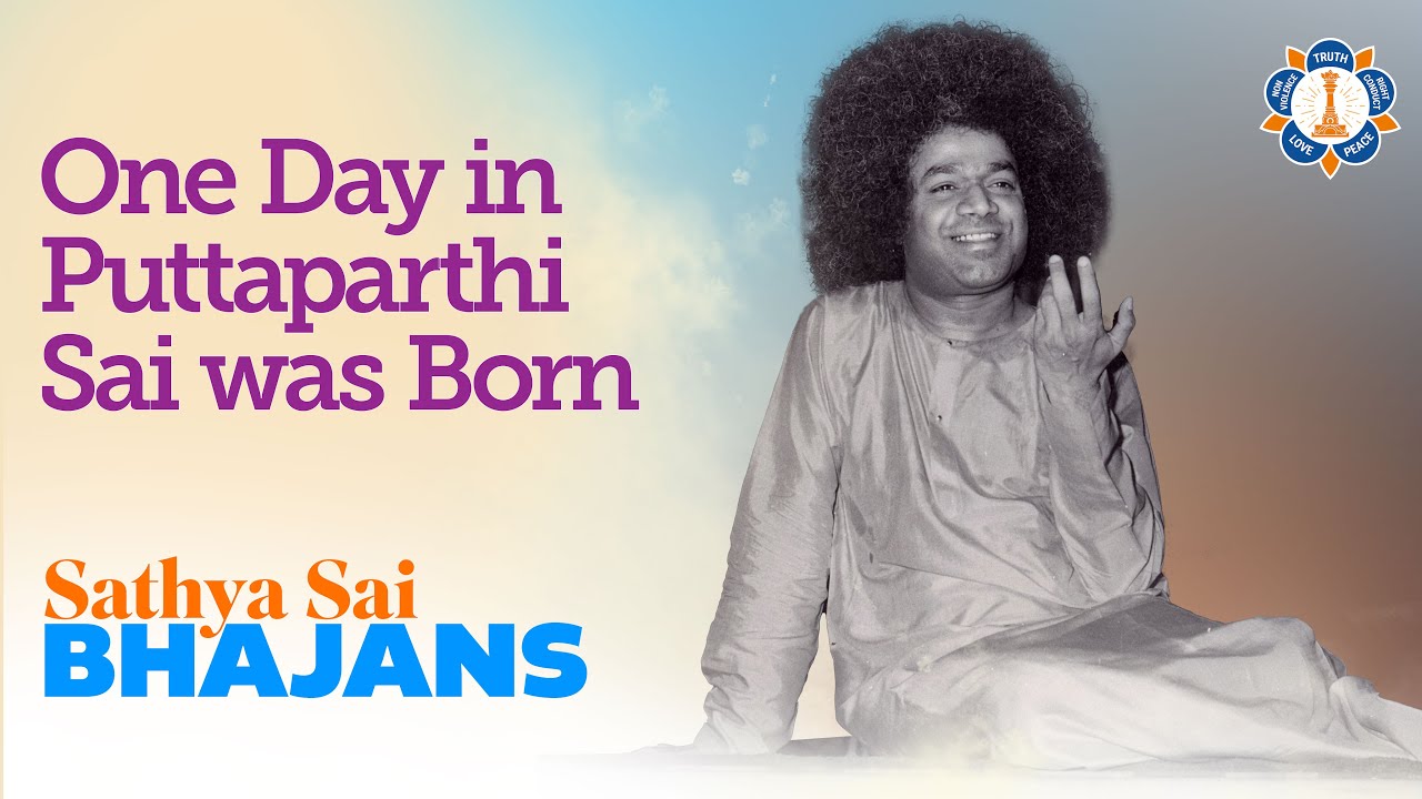 One Day in Puttaparthi Sai was Born | Sathya Sai Bhajans - YouTube