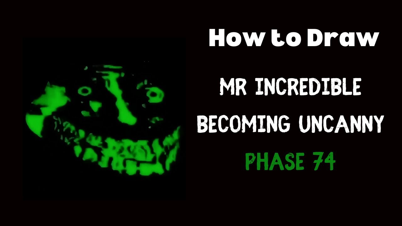 How to Draw Mr Incredible becoming UNCANNY PHASE 74 - YouTube