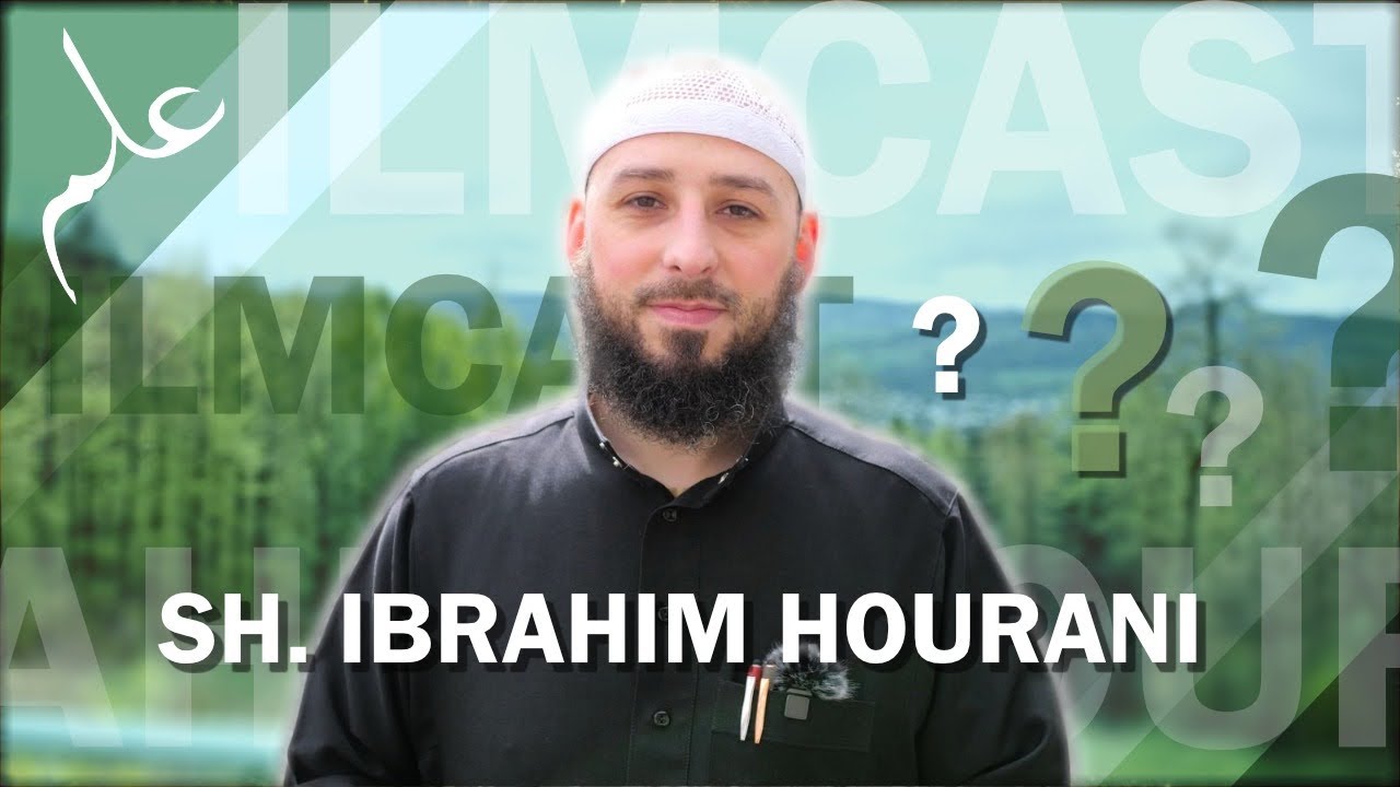 Wer ist Sh. Ibrahim Hourani & Was steckt hinter Ilmcast - YouTube
