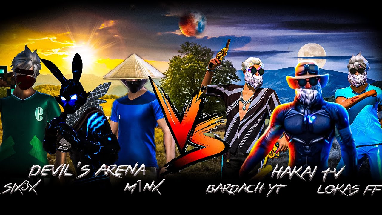 Devil's Arena, M1nx & Six3x V/S Hakai TV, Lokas ff & Bardach Yt 💀🔥 ...