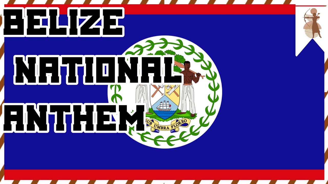 Belize National Anthem | The Luo Online Acholi Pro Evo Media Acoli Gate ...