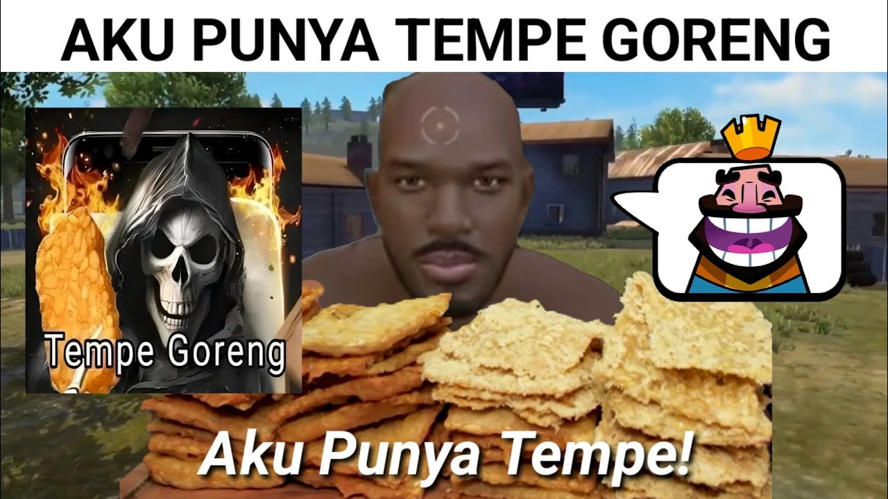Aku Punya Tempe Goreng Meme - YouTube