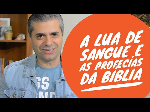A Lua de Sangue e as profecias da Bíblia - Leandro Quadros
