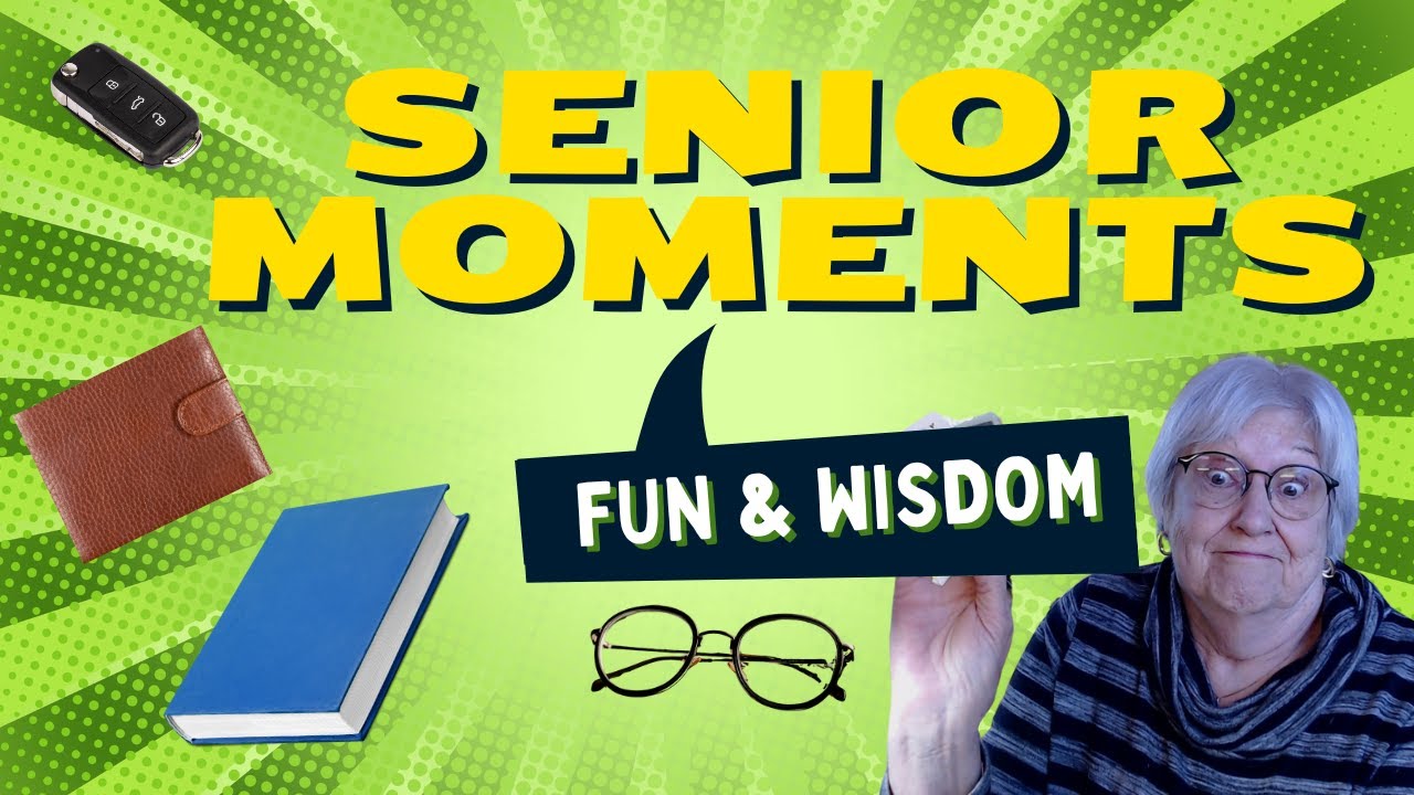 Senior Moments filled with wisdom and fun! - YouTube