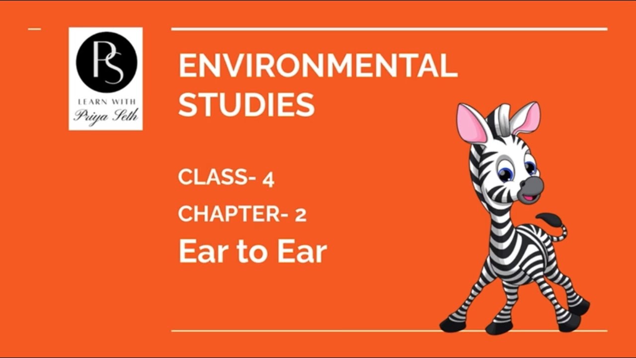 Ear to Ear | NCERT Class 4 EVS Chapter - 2 (Questions + Activities ...