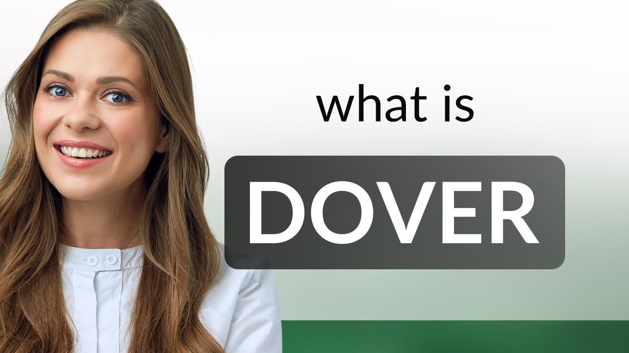 Dover — DOVER definition - YouTube