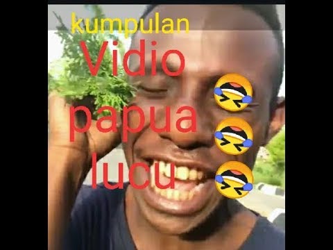 KUMPULAN VIDIO PAPUA LUCU 2020 - YouTube
