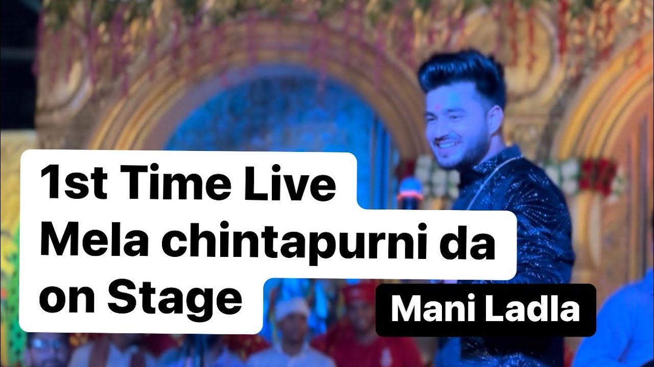 1st Time Live Mela Chintapurni da on Stage Mani Ladla - YouTube