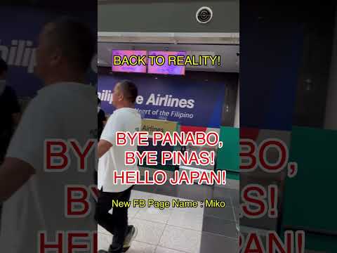 Bye Panabo, Bye Pinas, Bye Baby! 😭😭😭Hello Japan! Back to Reality na naman ang Lola niyo!💪💪💪 ...