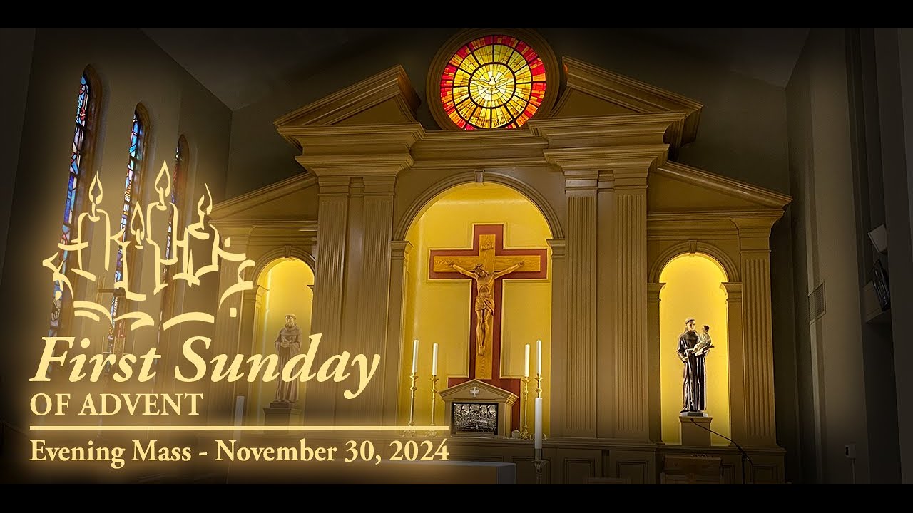 First Sunday of Advent – Evening Mass - November 30, 2024 - YouTube
