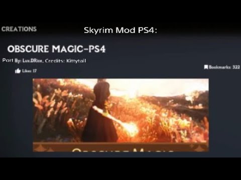 Skyrim Mod PS4: OBSCURE MAGIC-PS4 Port By Lux.DRice, Credits: Kittytail - YouTube