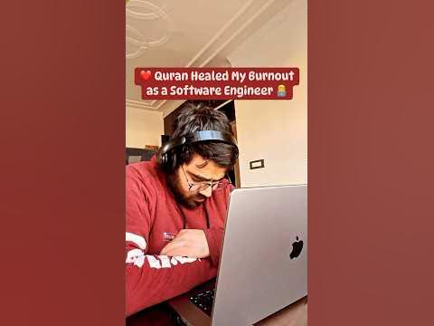 Quran Healed My Burnout as a Software Engineer 🙏 #Quran #softwaredeveloper #coding - YouTube