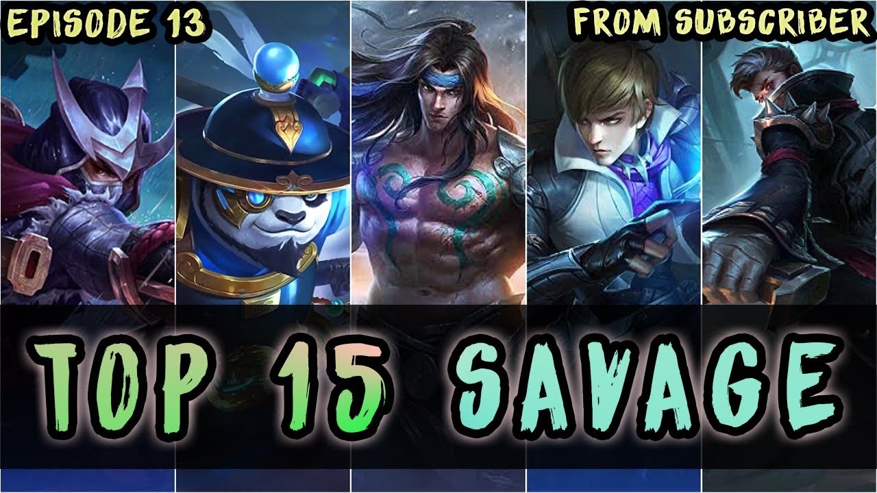 Mobile Legends Top 15 Savage Moments Episode 13 - YouTube