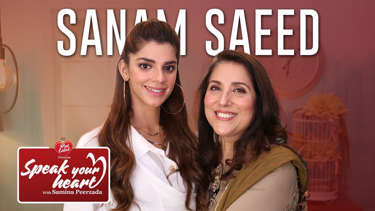 Sanam Saeed Shares Her Life Story | Speak Your Heart With Samina ...