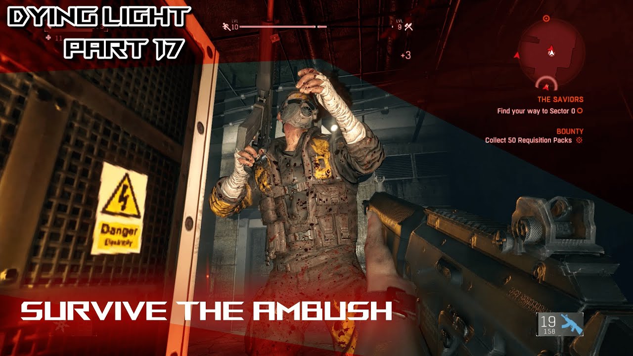 DYING LIGHT PART 17 BETRAYED BY THE SAVIORS SURVIVE THE AMBUSH SECTOR ...