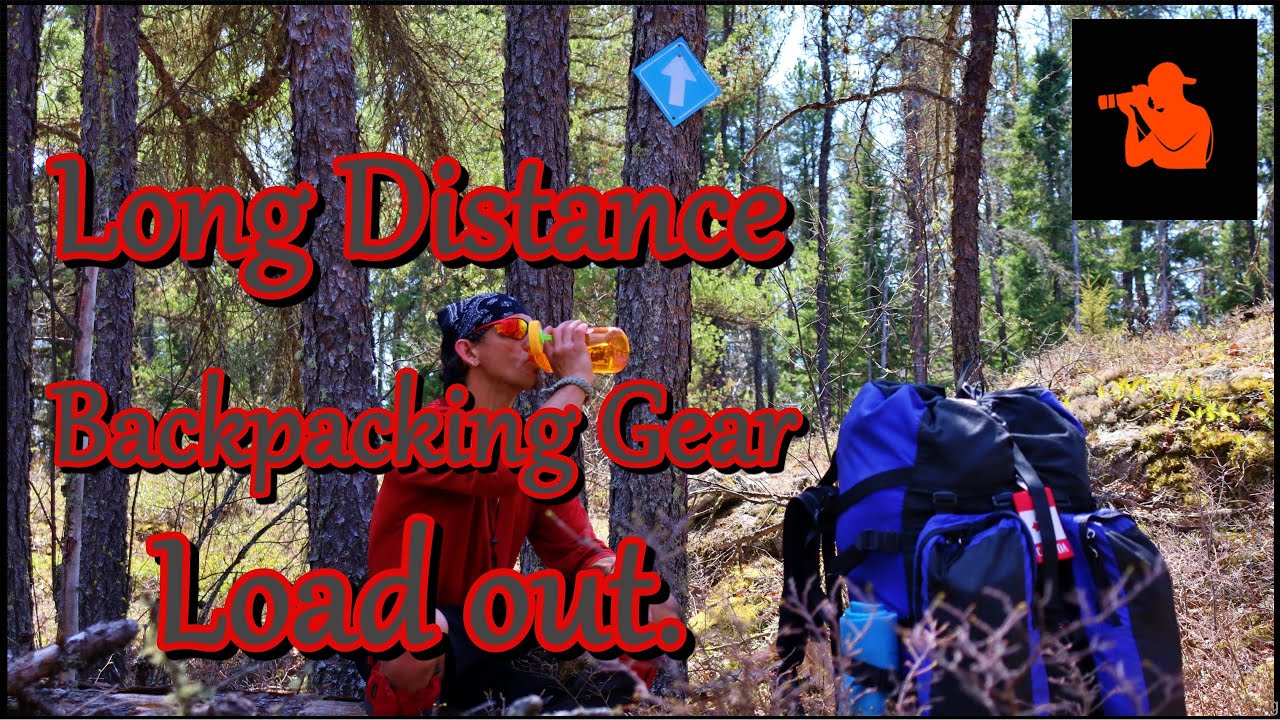 Long Distance Backpacking Gear Load Out - YouTube