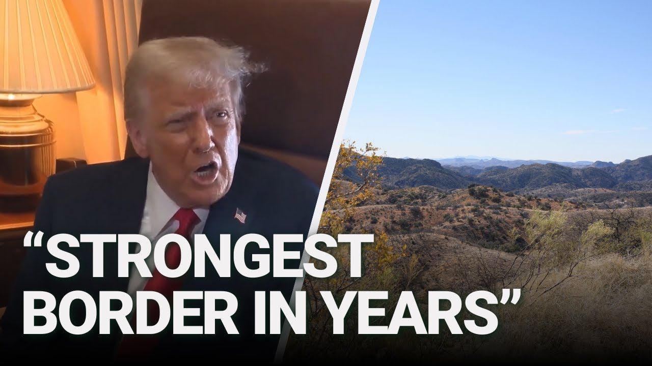 President Trump: “We Have the Strongest Border We’ve Had in Many Years ...