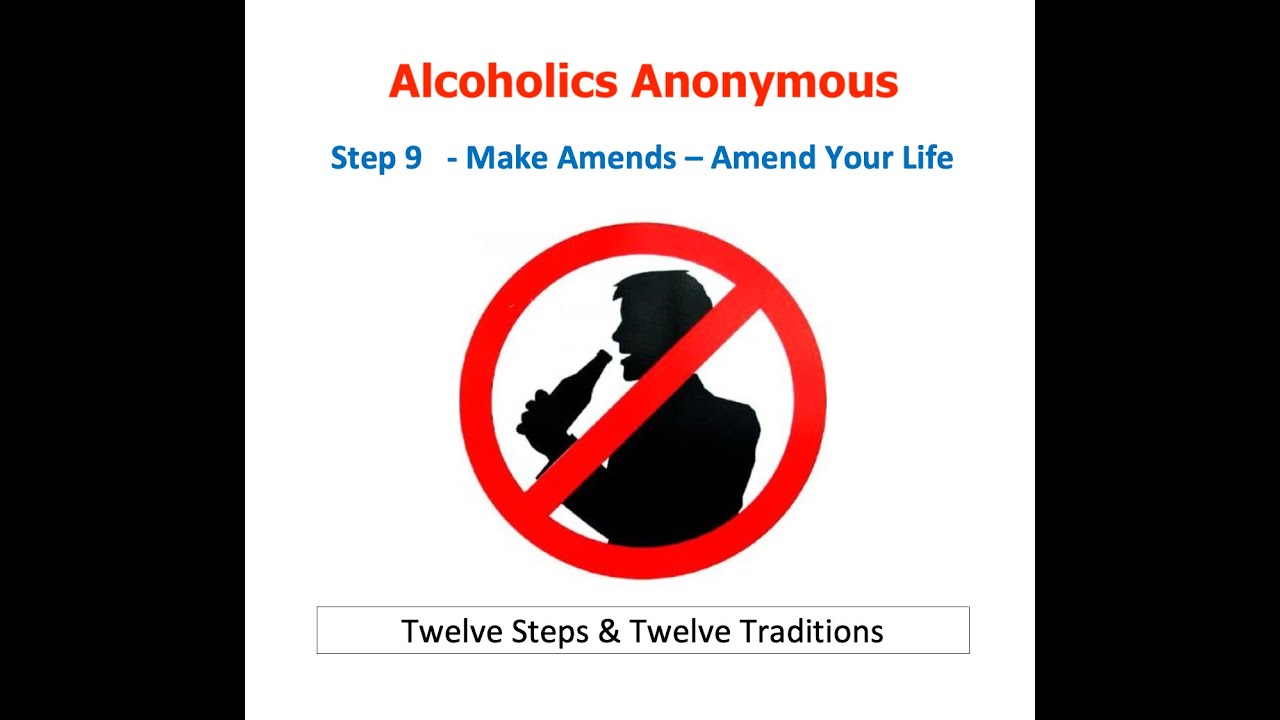 Step 9 - Alcoholics Anonymous - Twelve Steps & Twelve Traditions - Read ...