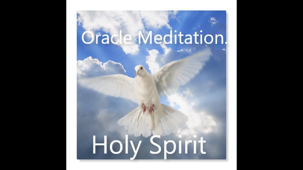 Holy Spirit Oracle Meditation - YouTube