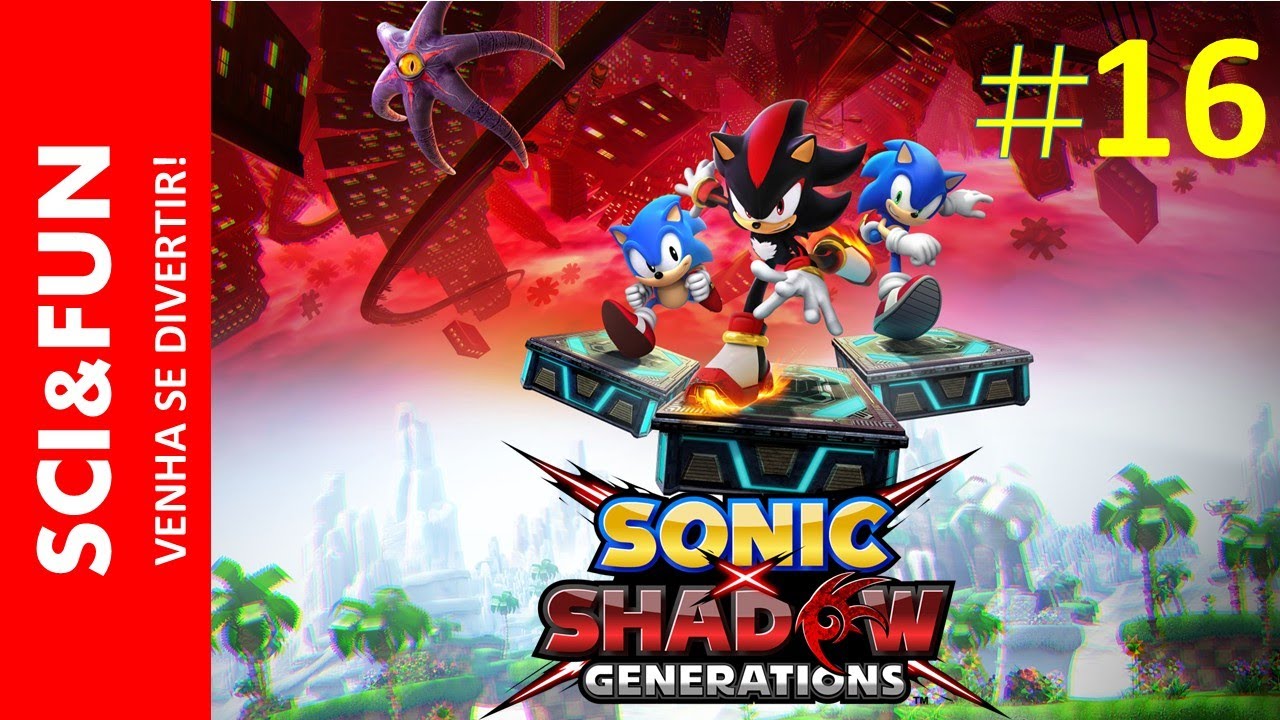 SONIC X SHADOW GENERATIONS Ep 16 - YouTube